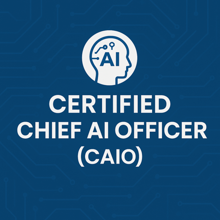 Certified Chief AI Officer (CAIO) | 12 Modules, 50 Case Studies ...